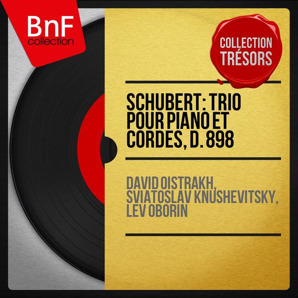 Schubert: Trio pour piano et cordes, D. 898 (Collection trésors, stéréo version), Franz Schubert ...