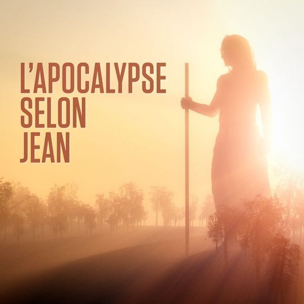 Album L'apocalypse selon Jean ou Révélation de Jésus-Christ : Le ...