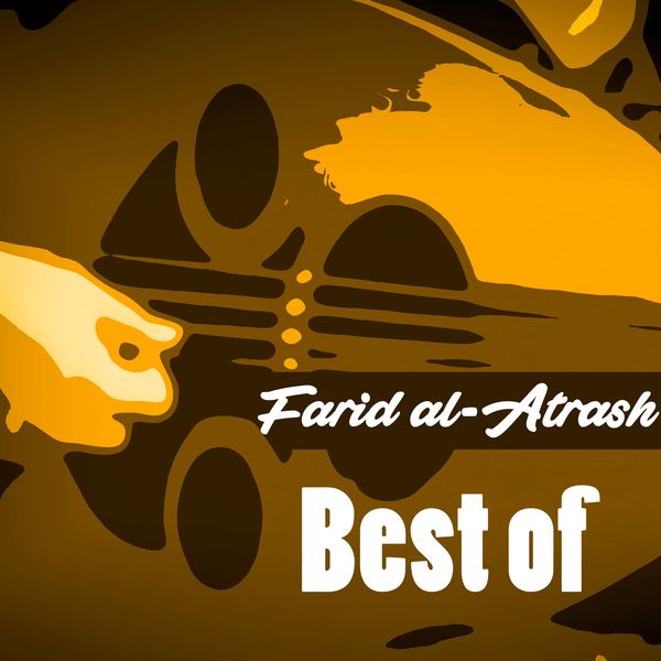 Best of, Farid Al-Atrash - Qobuz
