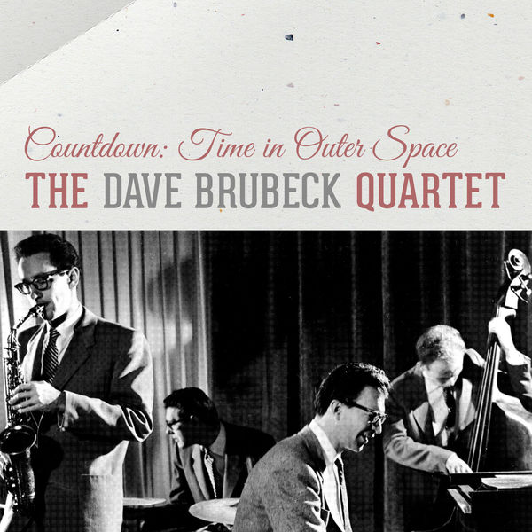 Countdown: Time in Outer Space, The Dave Brubeck Quartet - Qobuz