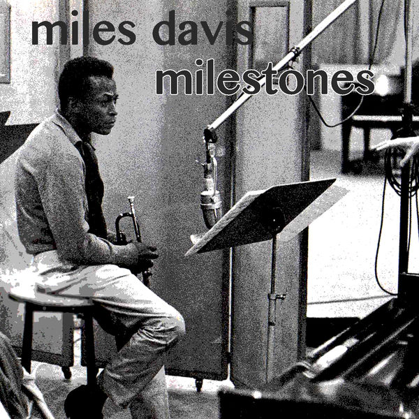 Milestones, Miles Davis - Qobuz