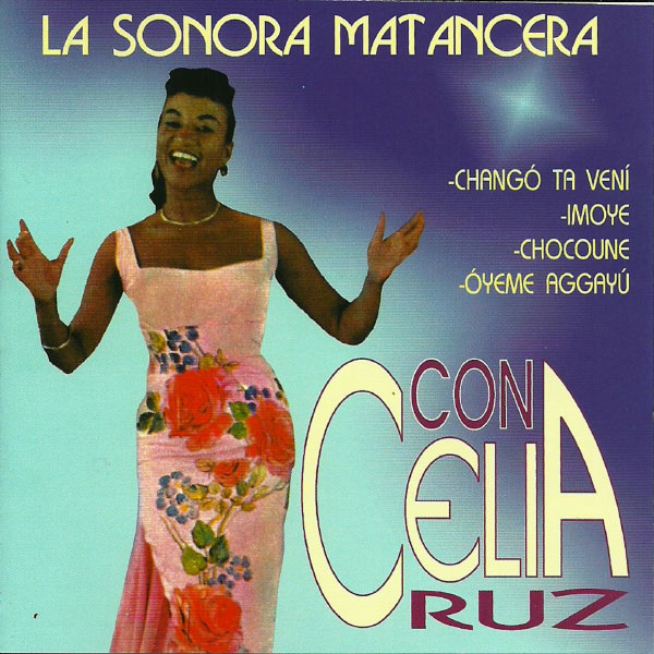 La Sonora Matencera Con Celia Cruz, Cecilia Cruz - Qobuz
