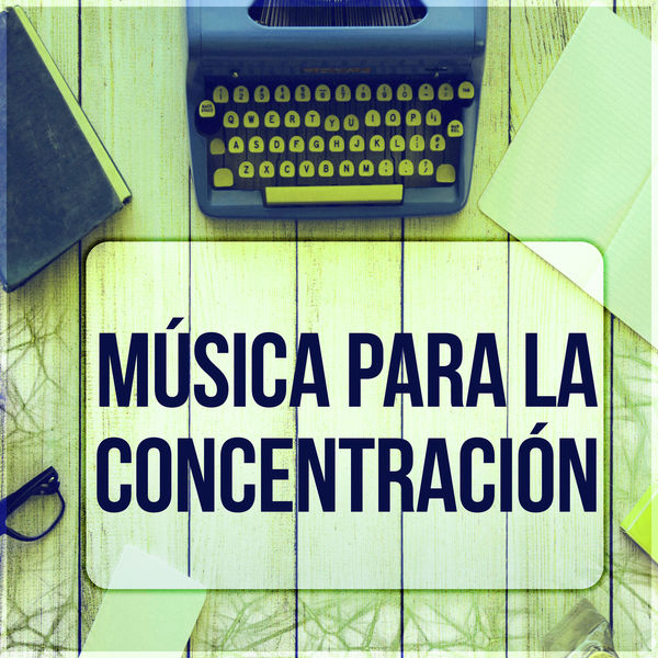 Música para la Concentración - Música para Estudíar y Concentrarse ...
