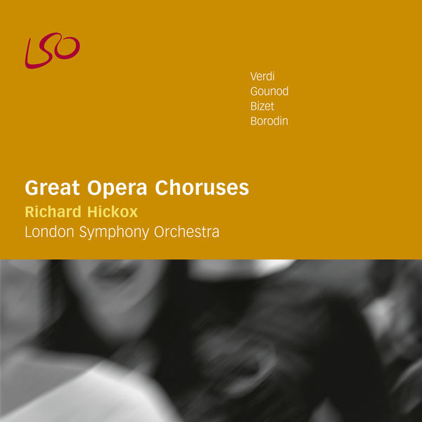 Great Opera Choruses, London Symphony Chorus - Qobuz