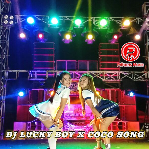 DJ Lucky Boy X Coco Song, DJ Protons - Qobuz