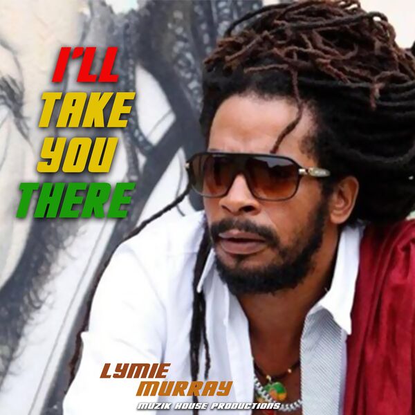 I'll Take You There, Lymie Murray - Qobuz