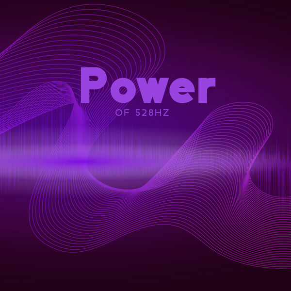 Power of 528Hz: Healing Tones for Anxiety Reduction, Emotional Release, Mental Balance, Jonathan ...