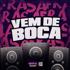 VEM DE BOCA, DJ TRALHA DA ZN - Qobuz