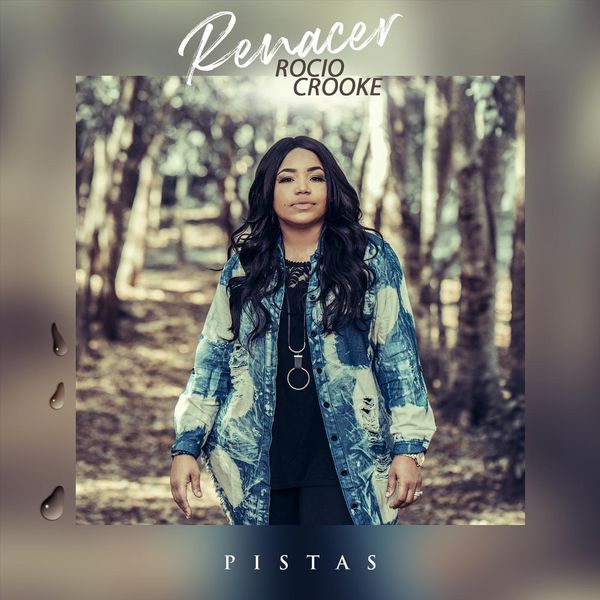 Renacer (Pistas), Rocio Crooke - Qobuz