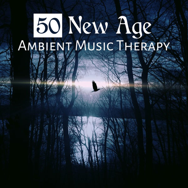 50 New Age: Ambient Music Therapy - Calming Instrumental Songs and Relaxing Nature of Sounds to ...