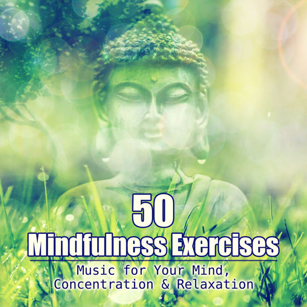 50 Mindfulness Exercises: Music for Your Mind, Concentration ...