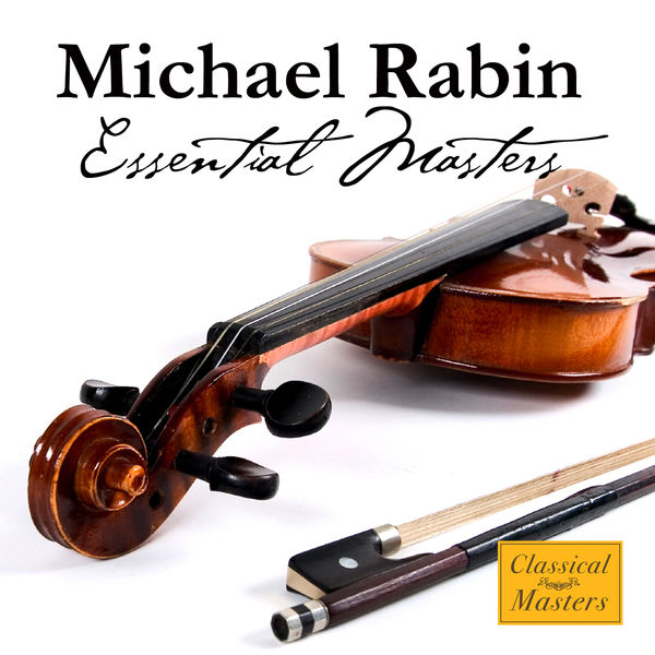 Essential Masters, Michäel Rabin - Qobuz