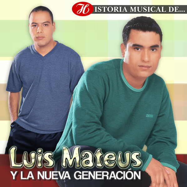 Historia Musical de Luis Mateus y la Nueva Generación, Luis Mateus - Qobuz