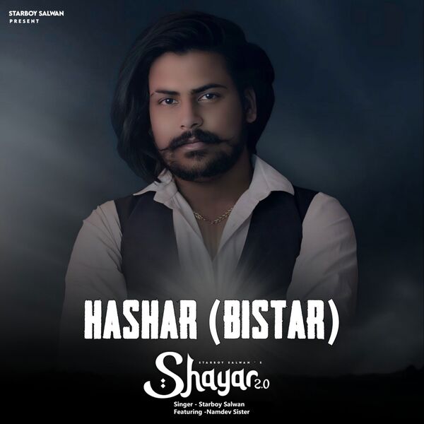 Hashar (Bistar) Shayar 2.0, Starboy Salwan - Qobuz