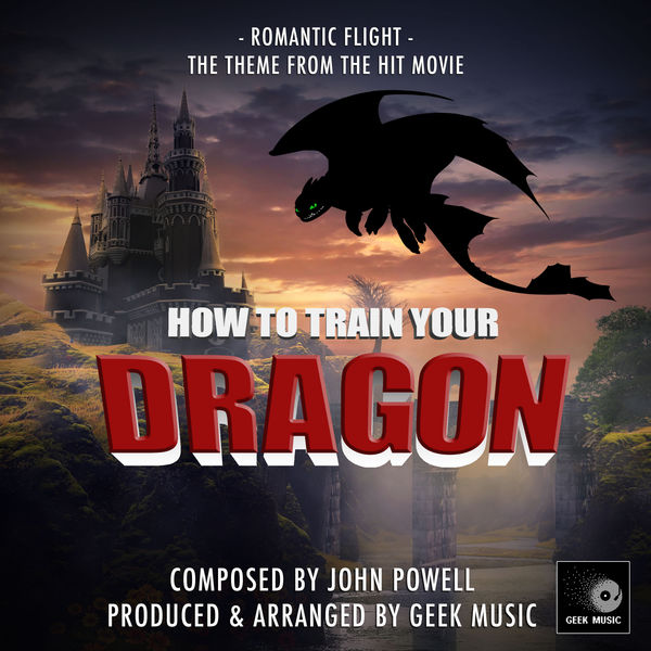 Romantic Flight (From "How To Train Your Dragon"), Geek Music - Qobuz