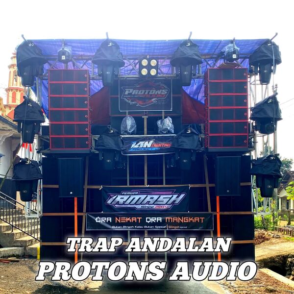 DJ Full Bass Ngeri Andalan Protons, DJ Protons - Qobuz