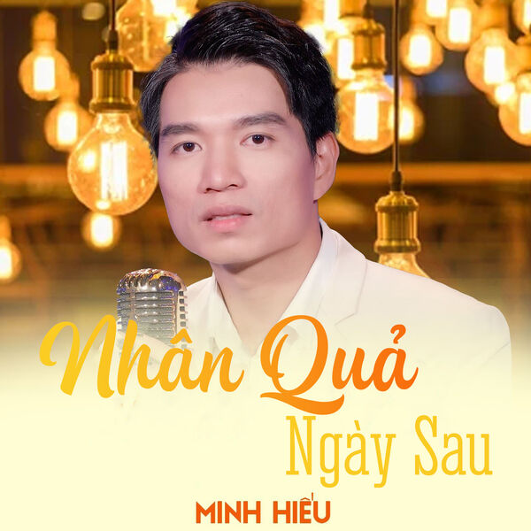 Nhân Quả Ngày Sau, Minh Hieu - Qobuz