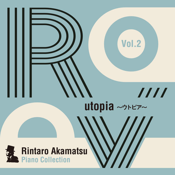 Rintaro Akamatsu Piano Collection Vol. 2 utopia ウトピア, Various Composers by 赤松林太郎 - Qobuz