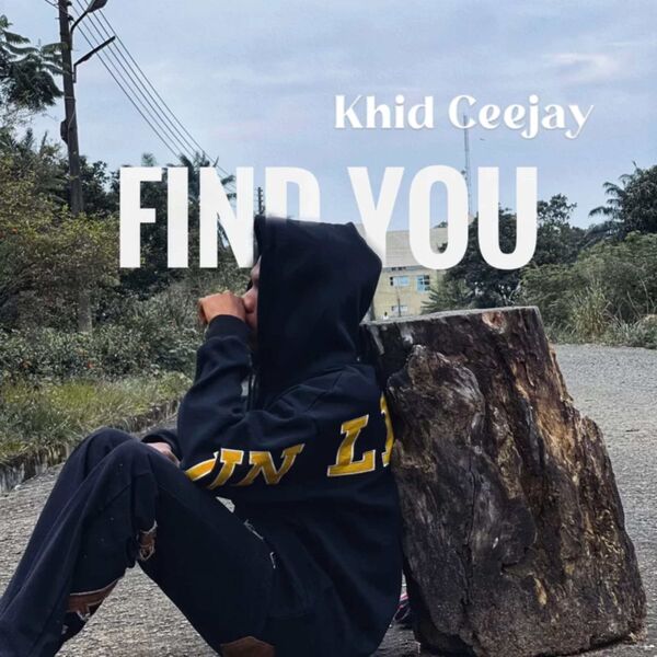 Find You, Khid Ceejay - Qobuz