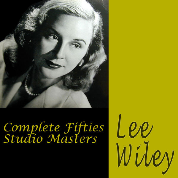 Complete Fifties Studio Masters (Bonus Track Version), Lee Wiley - Qobuz