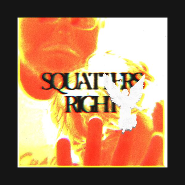 SQUATTERS RIGHTS, SQUATTERS RIGHTS - Qobuz