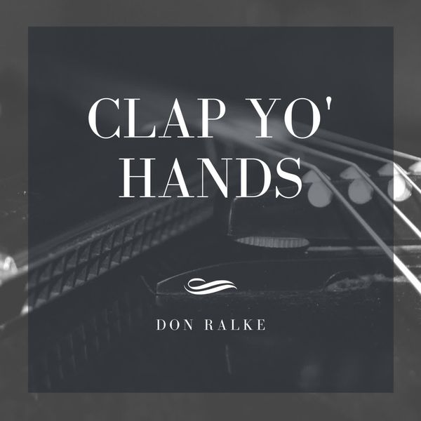 Clap Yo' Hands, Don Ralke - Qobuz
