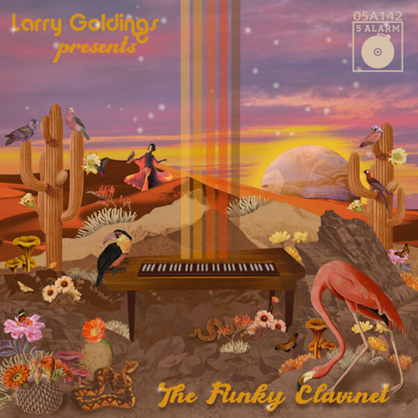 Larry Goldings Presents: The Funky Clavinet, 5 Alarm - Qobuz