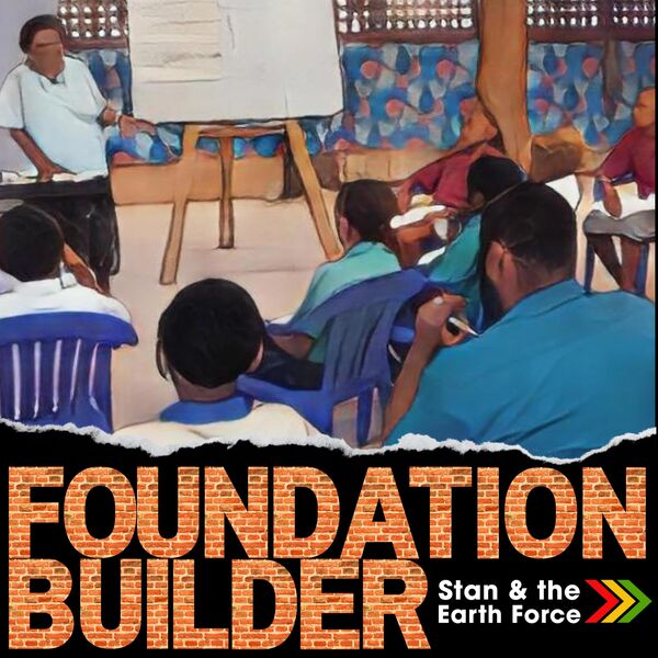 Foundation builder, Stan and the Earth Force - Qobuz