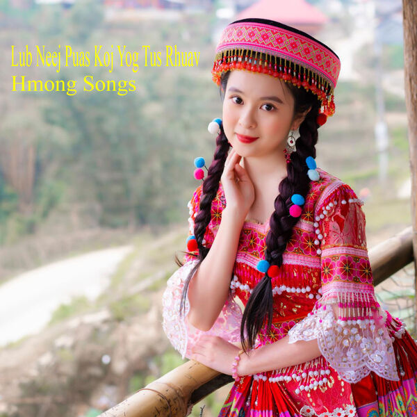 Lub Neej Puas Koj Yog Tus Rhuav, Hmong Songs - Qobuz