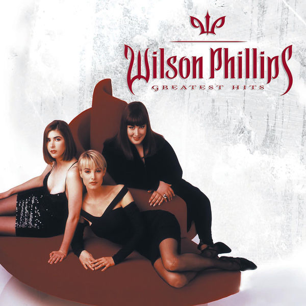 Greatest Hits, Wilson Phillips - Qobuz