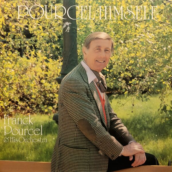 Pourcel Himself - Franck Pourcel and His Orchestra (Remastered), Franck ...