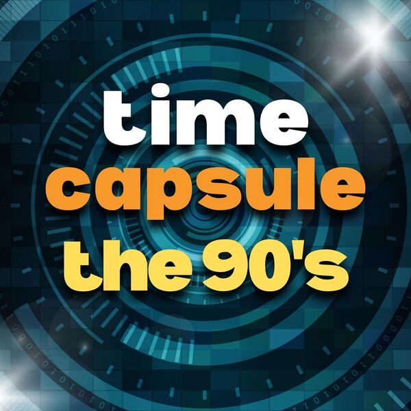 time capsule the 90's, Various Artists - Qobuz