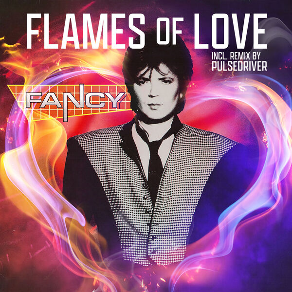 Flames Of Love, Fancy - Qobuz