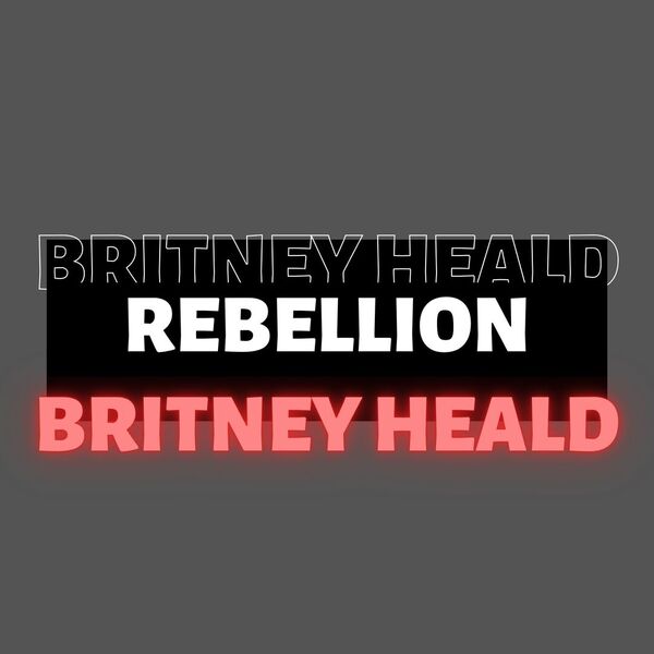 Rebellion, Britney Heald - Qobuz