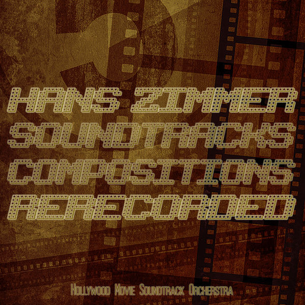Hans Zimmer Soundtracks & Compositions Rerecorded, Hollywood Movie ...