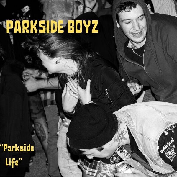 PARKSIDE LIFE, Parkside Boyz - Qobuz