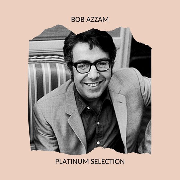 Bob Azzam - Platinum Selection, Bob Azzam - Qobuz