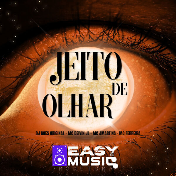 Jeito de olhar, DJ GOES ORIGINAL - Qobuz