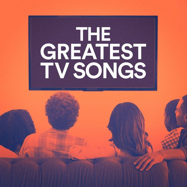 The Greatest TV Songs, TV Themes - Qobuz