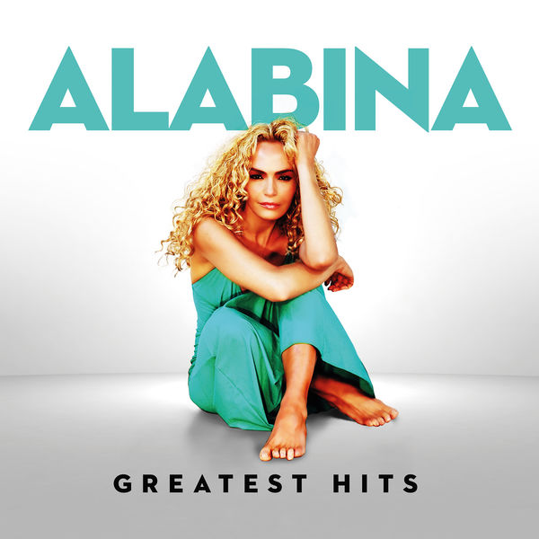 Greatest Hits, Alabina - Qobuz
