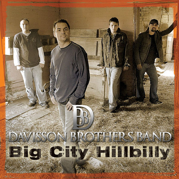 Big City Hillbilly, Davisson Brothers Band - Qobuz