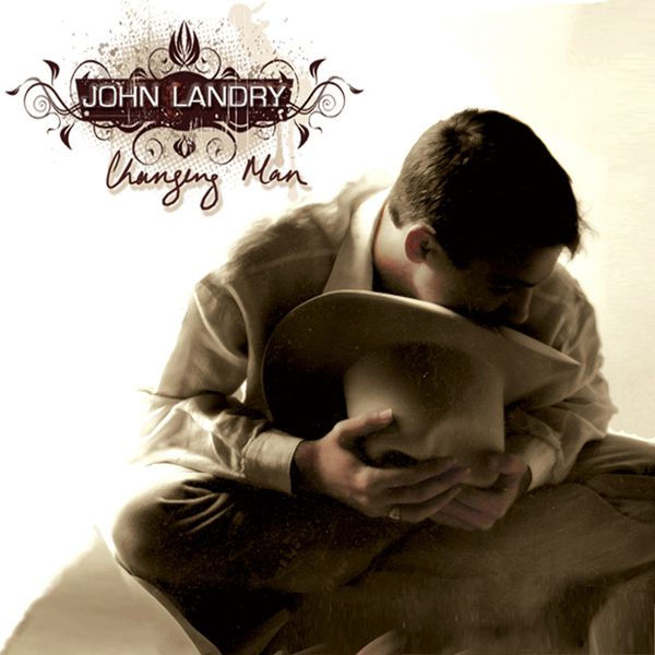 Changing Man, John Landry - Qobuz