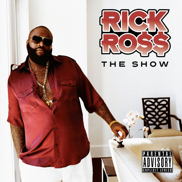 The Show, Rick Ross - Qobuz