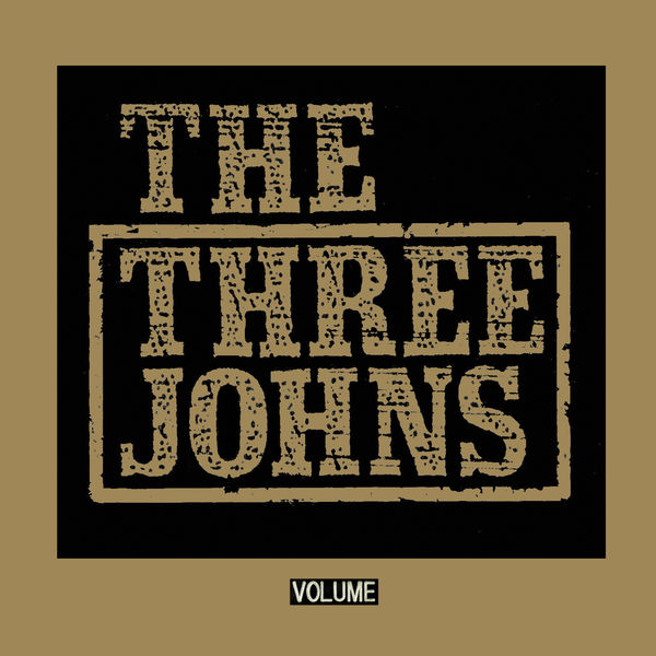 Volume, The Three Johns - Qobuz