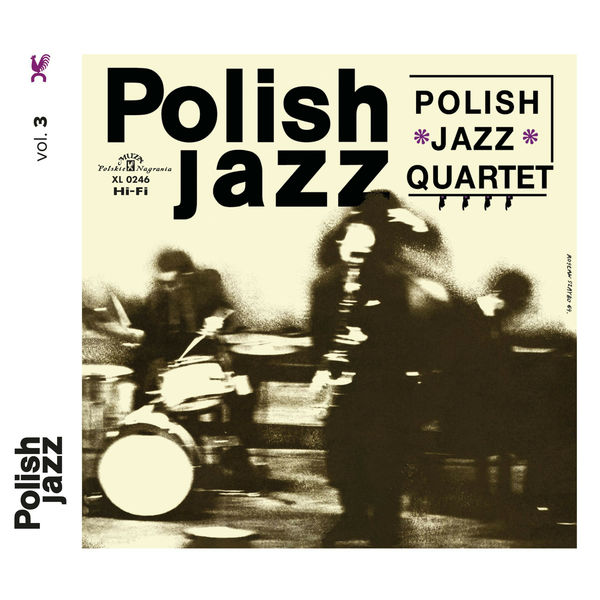 Polish Jazz Quartet (Polish Jazz vol. 3), Polish Jazz Quartet - Qobuz