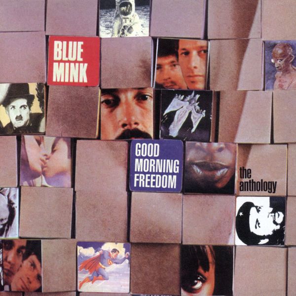 Good Morning Freedom: The Anthology, Blue Mink - Qobuz