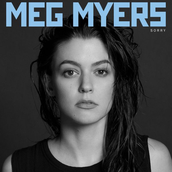 Sorry, Meg Myers - Qobuz