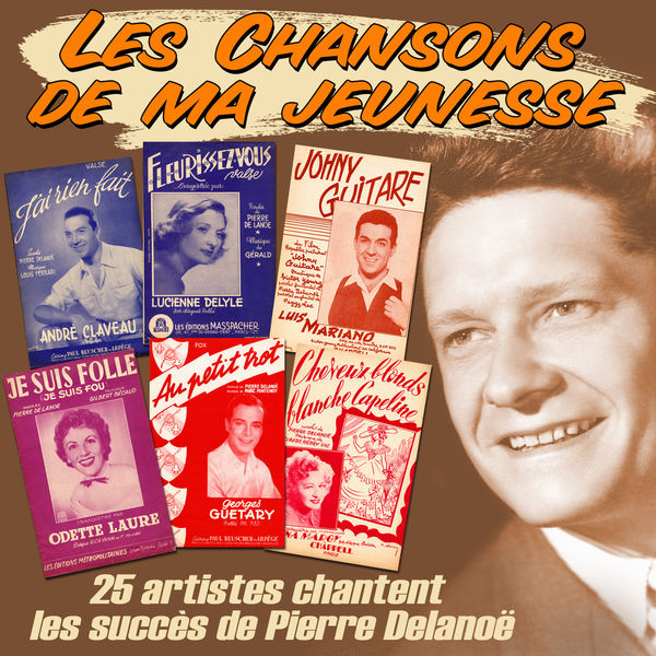 25 artistes chantent Pierre Delanoë (Collection "Les chansons de ma ...