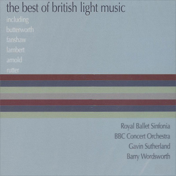 The Best Of British Light Music, Royal Ballet Sinfonia - Qobuz