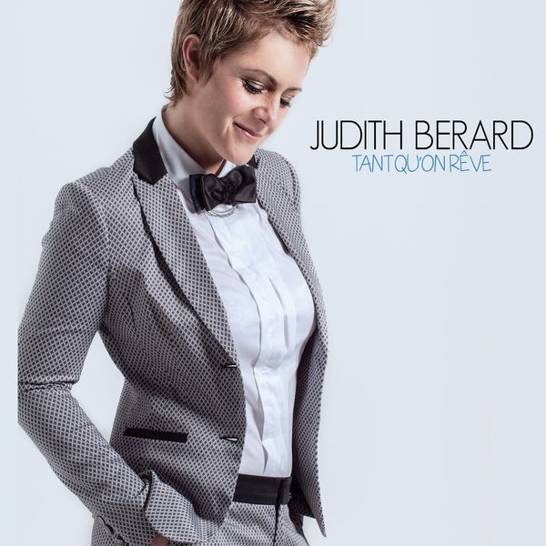 Album Tant qu'on rêve de Judith Berard | Qobuz : téléchargez et ...